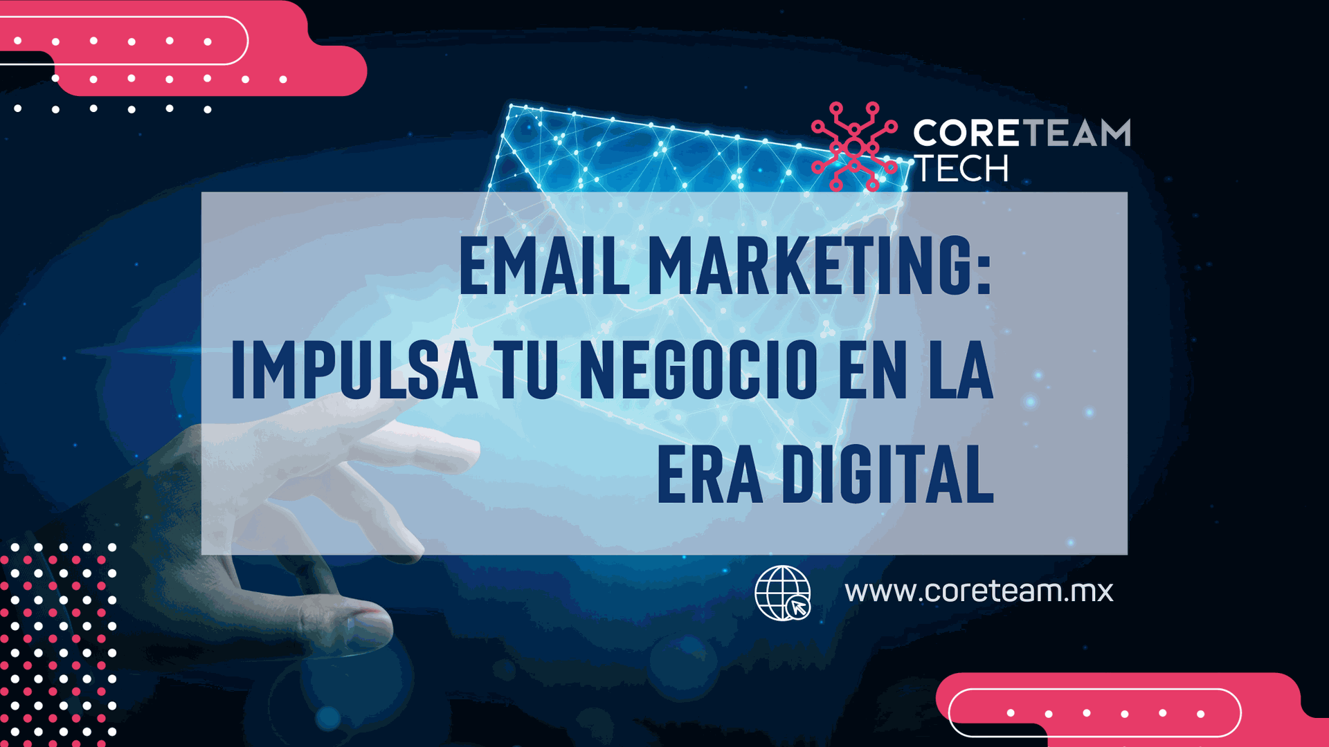 Email Marketing: impulsa tu negocio en la era digital | CoreTeam Tech